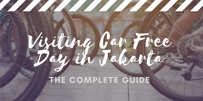 Visiting Car Free Day in Jakarta - Jakarta Travel Guide Visiting Car Free Day in Jakarta - Jakarta Travel Guide